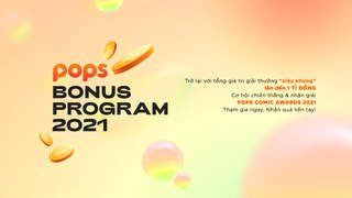 POPS Bonus Program - Tổng Hợp Truyện Tranh Độc Đáo | POPS