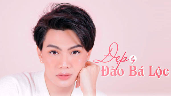 Đẹp Cùng Đào Bá Lộc | POPS